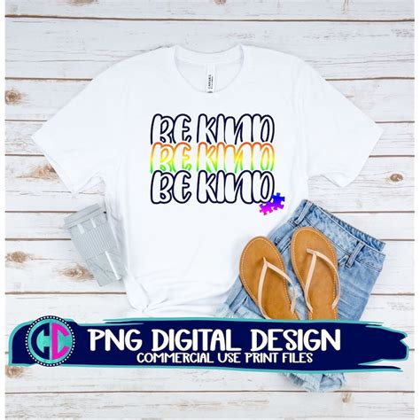 Be Kind PNG Autism Png Sublimation Png Autism Print Png Inspire Uplift