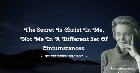 The Secret Is Christ In Me Not Me In A Different Set Of Circumstances