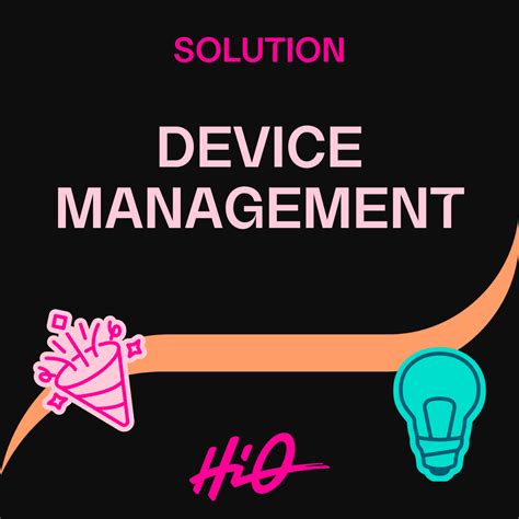 Device Management Hiq