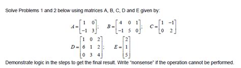 Solved Solve Problems And Below Using Matrices A B C Chegg Com