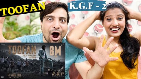 Toofan Lyrical Hindi KGF Chapter 2 Rocking Star Yash REACTION