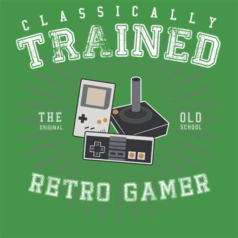 Classically Trained Retro Gamer T Shirt Geekalerts