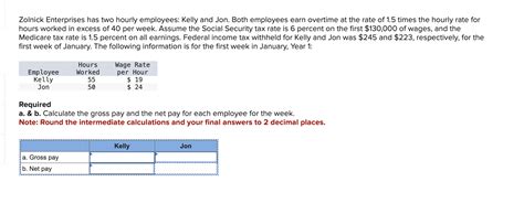 Solved Zolnick Enterprises Has Two Hourly Employees Kelly Chegg