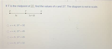 Solved If T Is The Midpoint Of Overline SU Find The Values Of X And ST The Diagram Is Not To