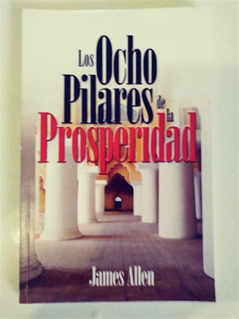 Los Ocho Pilares De La Prosperidad By James Allen Trade Paperback For Sale Online EBay