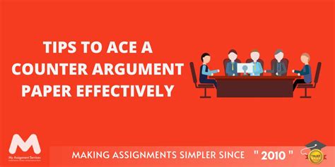 Best Tips To Ace A Counter Argument Paper Effectively