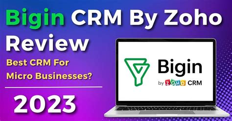 Bigin CRM By Zoho Review 2023 Is This CRM Any Good