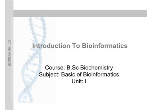 Bsc Biochem I Bobi U 1 Introduction To Bioinformatics Ppt