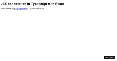 Jsx Dot Notation In Typescript With React Forked Codesandbox