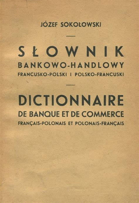 SŁOWNIK BANKOWO HANDLOWY FRANCUSKO POLSKI I POLSKO FRANCUSKI Dobra Cena Sklep Online
