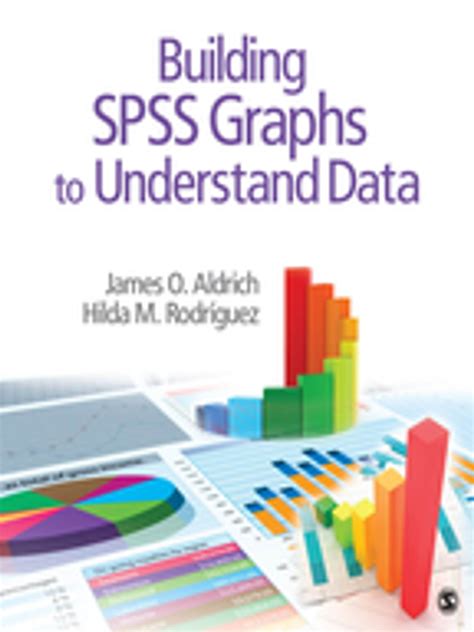 Building Spss Graphs To Understand Data Ebook By James O Aldrich Epub Rakuten Kobo United