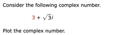 Solved Plot The Complex Number Consider The Following Chegg