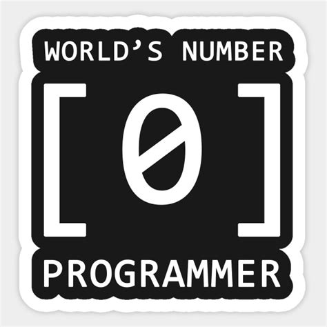 World Number 0 Programmer Funny Developer Programmer Sticker