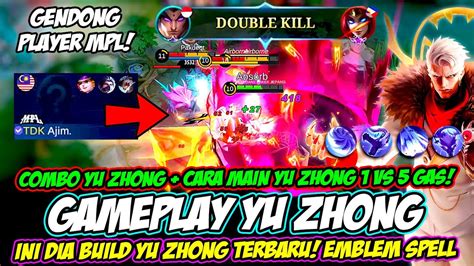 CARA MAIN YU ZHONG TERBARU + COMBO YU ZHONG BUILD YU ZHONG TERSAKIT TUTORIAL & GAMEPLAY YU ZHONG ...