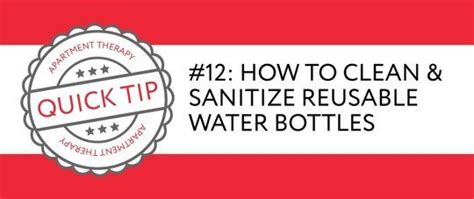 Quick Tip 12 How To Clean Sanitize Reusable Water Bottles