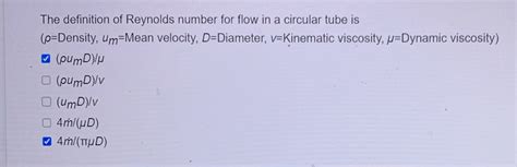 Solved The Definition Of Reynolds Number For Flow In A