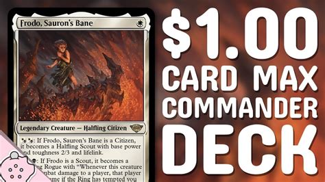 Frodo Saurons Bane 100 Card Max Commander Deck Edh Deck Tech