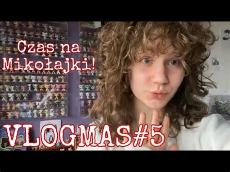 Mikołajki VLOGMAS 5 YouTube