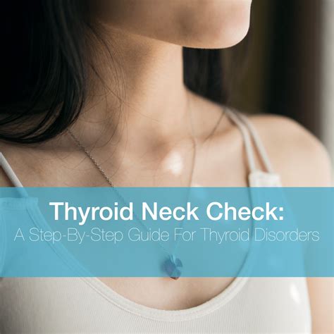 Thyroid Neck Check A Step By Step Guide For Thyroid Disorders Thyro8