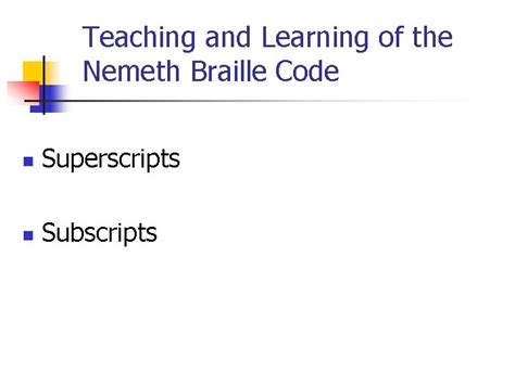 Teaching And Learning Of The Nemeth Braille Code