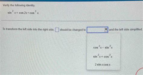 Solved Verify The Following Identity Sin 2x Cos 2x Cos 2x To