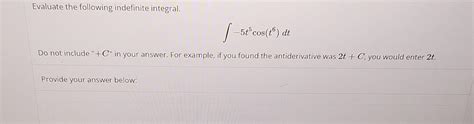 Solved Evaluate The Following Indefinite Integral Chegg