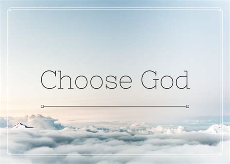 Choose God A Hopeful Thought