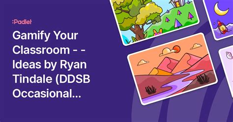 Gamify Your Classroom Ideas By Ryan Tindale Ddsb Occasional Teache