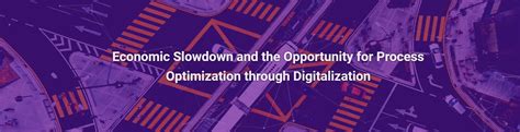 Economic Slowdown And The Opportunity For Process Optimization Through Digitalization Inero
