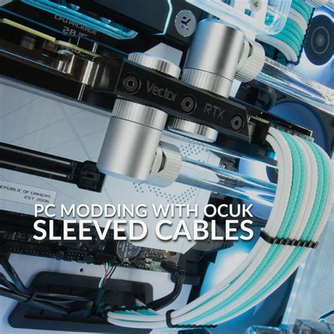 PC Modding With OcUK Sleeved Cables