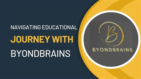Navigating Educational Journey With Byondbrains Youtube