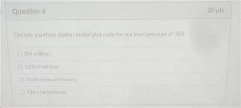 Solved Question Decode A Surface Station Model Plot Co