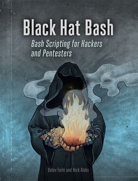 Buy Black Hat Bash Bash Scripting For Hackers And Pentesters Online