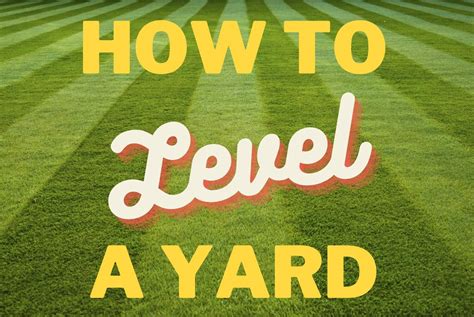 How To Level A Yard Step By Step Tips GFL Outdoors