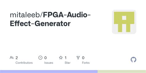 GitHub Mitaleeb FPGA Audio Effect Generator