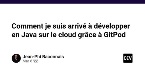 Comment je suis arrivé à développer en Java sur le cloud grâce à GitPod