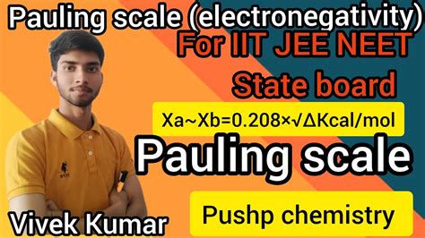 Pauling Scale Of Electronegativity Pauling Scale Class 11th Period Properties