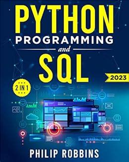 Python Programming And SQL The Definitive Guide For Beginners To Learn Python And SQL In 7 Days