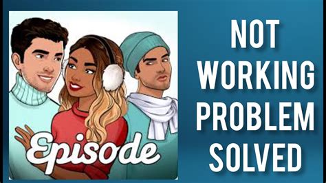 how to solve episode app not working not open problem rsha26