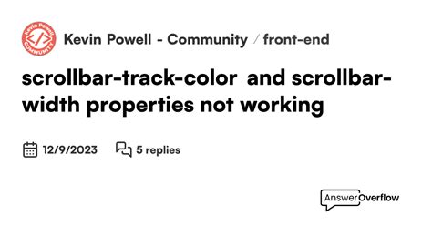 Scrollbar Track Color And Scrollbar Width Properties Not Working Kevin Powell Community