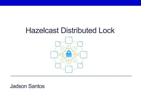 Hazelcast Distributed Lock Ppt