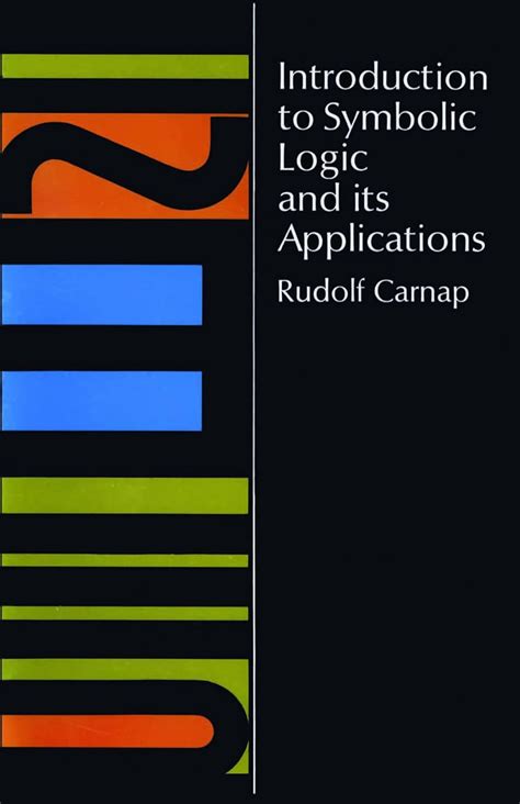Introduction To Symbolic Logic And Its Applications