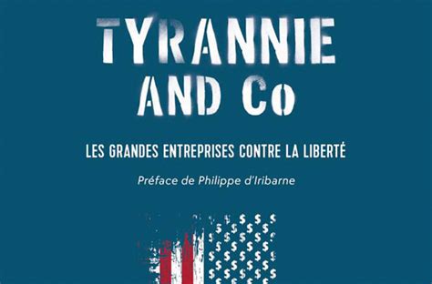 La Tyrannie Du Capitalisme Libéral Politique Magazine