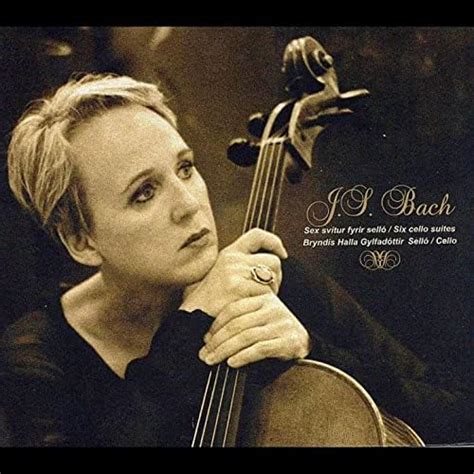 Jp Js Bach Sex Svítur Fyrir Selló Bryndís Halla Gylfadóttir Digital Music