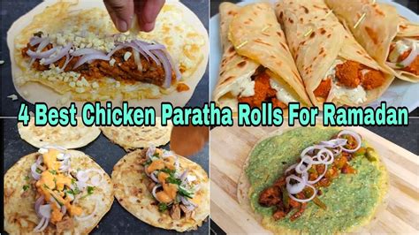 4 New And Different Chicken Paratha Rolls For Ramadan Iftar Recipes By