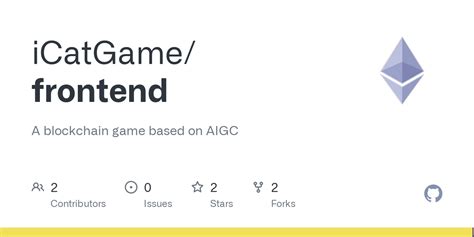 GitHub ICatGame Frontend A Blockchain Game Based On AIGC