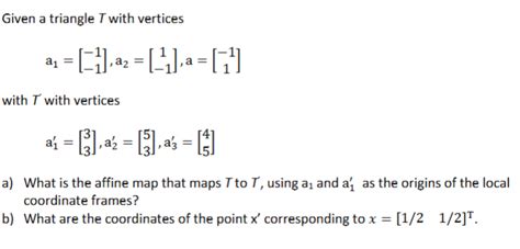 Solved Given A Triangle T With Vertices Chegg