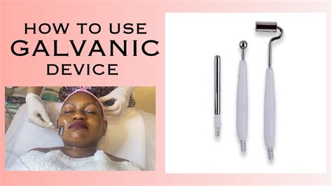 How To Use Galvanic Machine Galvanic Facial Treatment Youtube