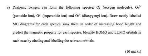 Solved C Diatomic Oxygen Can Form The Following Species O2