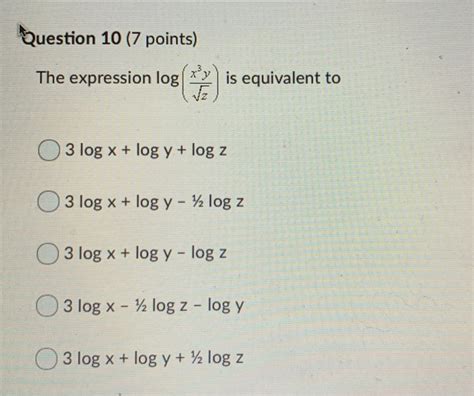 Solved Question 10 7 Points The Expression Log Is